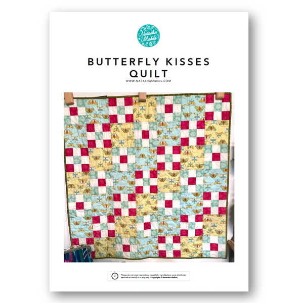 INSTRUCTIONS: Butterfly Kisses Quilt Pattern: PRINTED VERSION – Natasha Makes