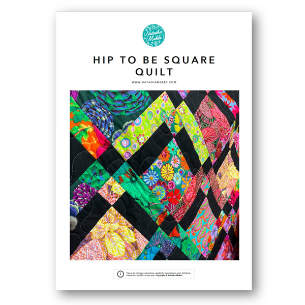 INSTRUCTIONS: Hip To Be Square Quilt Pattern: PRINTED VERSION – Natasha Makes