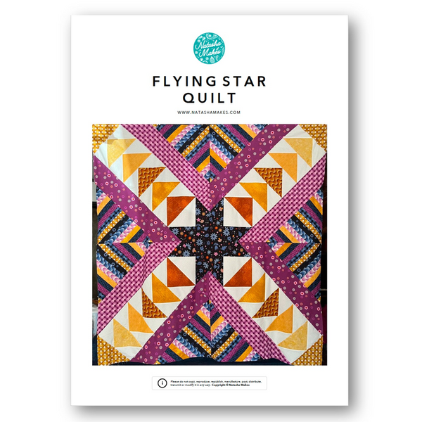 INSTRUCTIONS: Flying Star Quilt Pattern: PRINTED VERSION – Natasha Makes