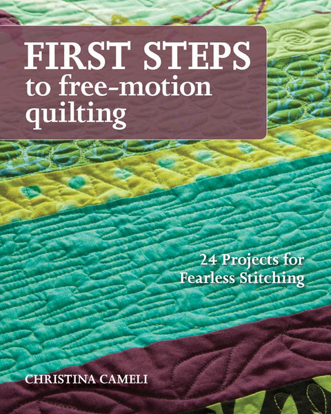 First Steps to Free-Motion Quilting by Christina Cameli – Natasha Makes